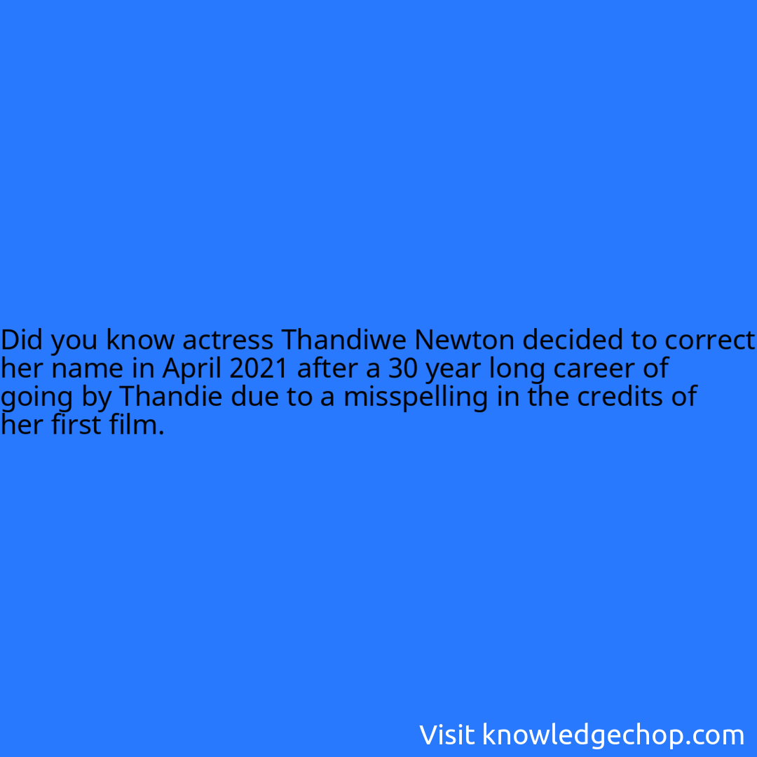 actress Thandiwe Newton decided to correct her name in April 2021 after ...