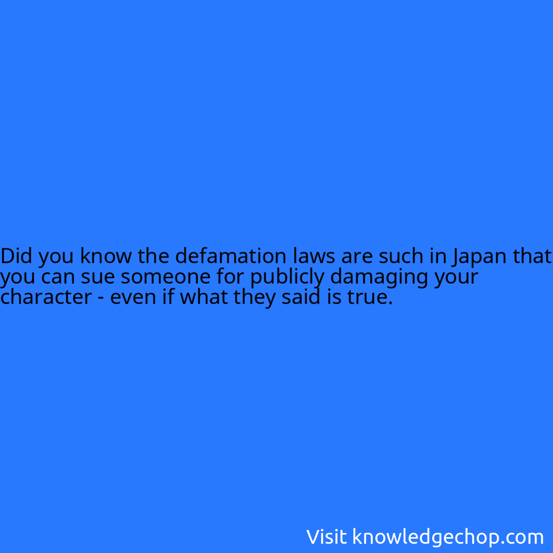 the defamation laws are such in Japan that you can sue someone for ...