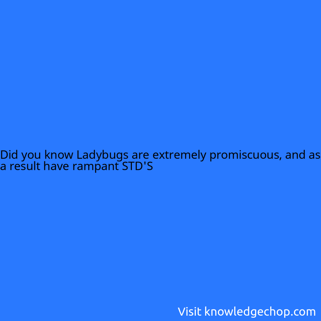 Ladybugs are extremely promiscuous, and as a result have rampant STD'S | 🥷 Knowledge Ninja