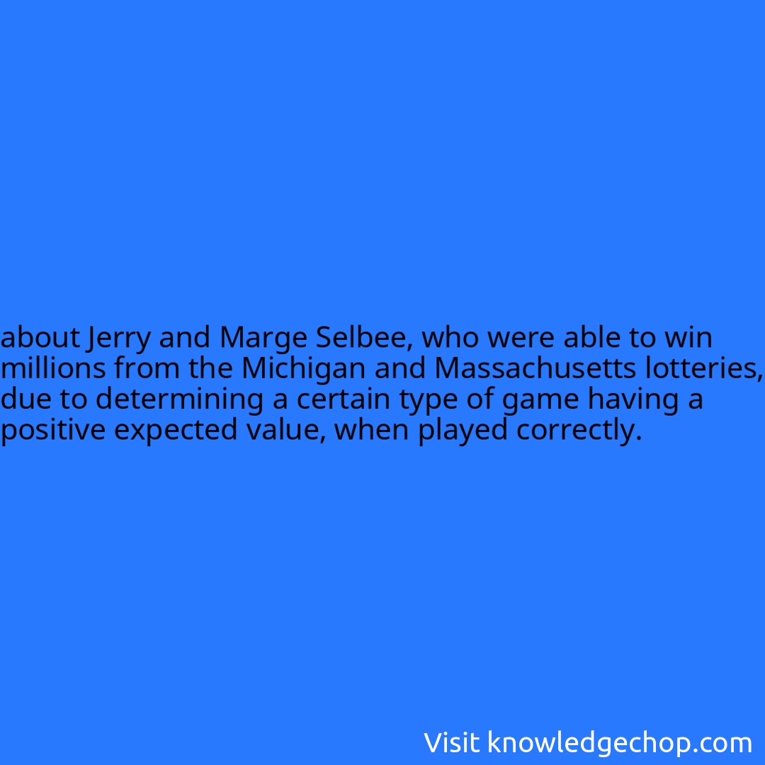 about Jerry and Marge Selbee, who were able to win millions from the ...