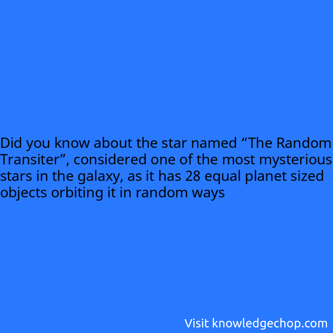 about the star named “The Random Transiter”, considered one of the most ...