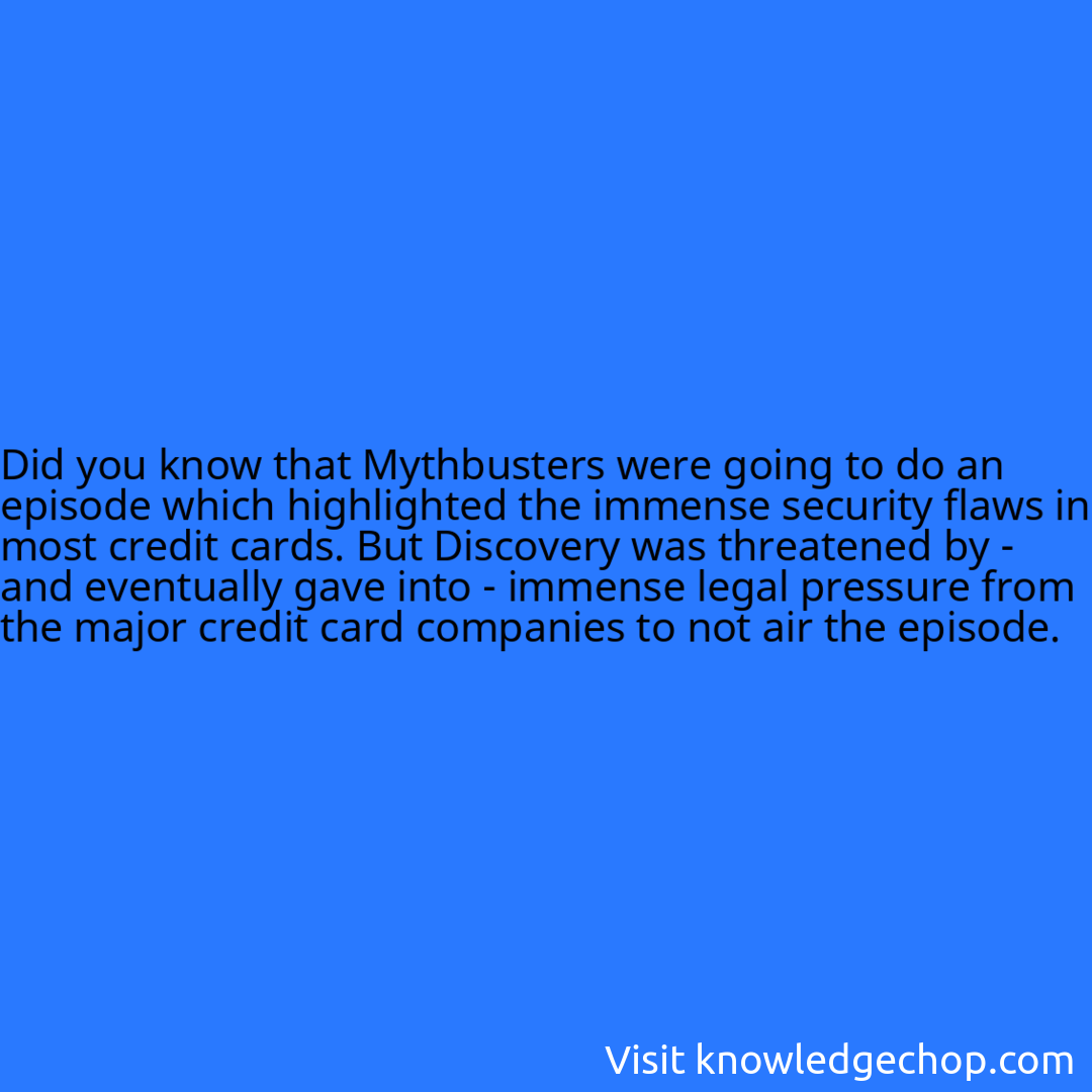 that Mythbusters were going to do an episode which highlighted the ...